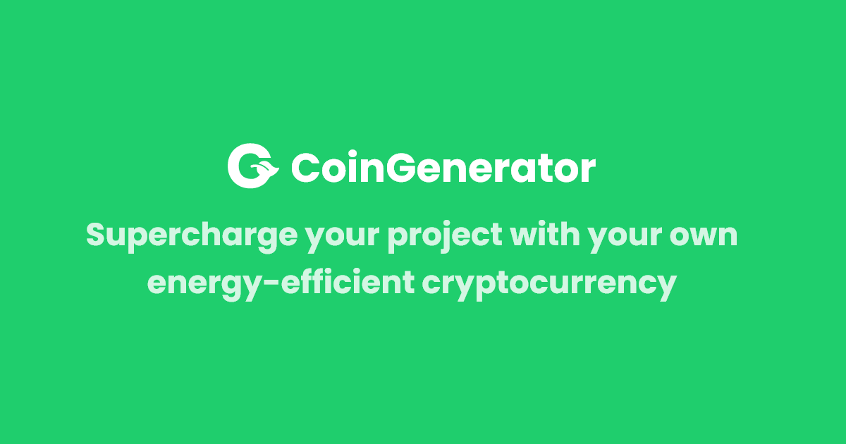 CoinGenerator | Supercharge your project with your own energy-efficient ...